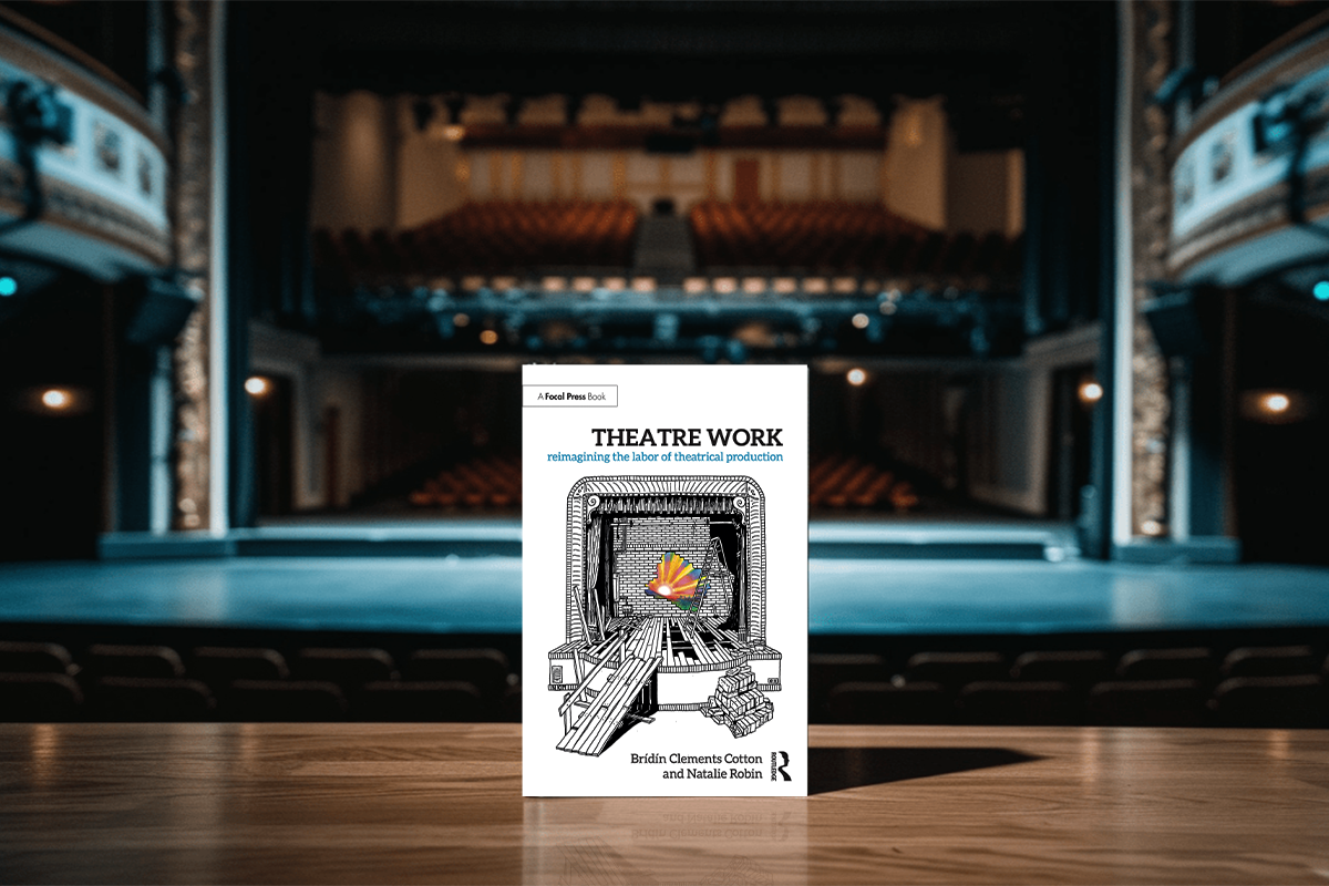 Theatre Work: Reimagining the Labor of Theatrical Production - NYU Abu ...